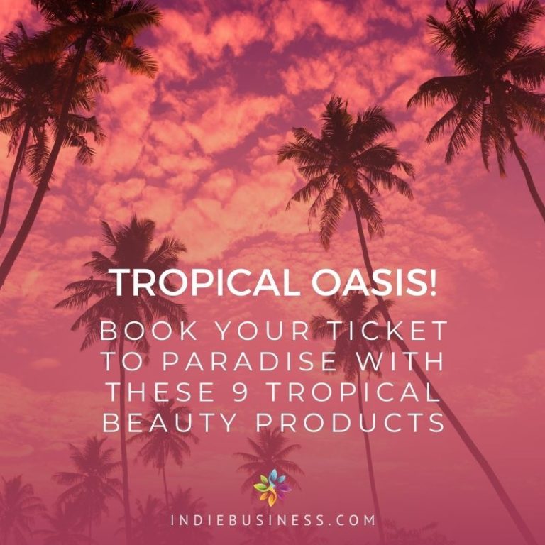 Book Your Ticket to Paradise with These 9 Tropical Beauty Products ...