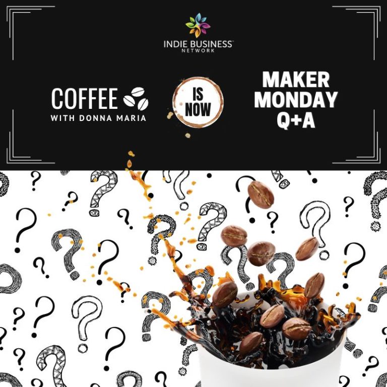 Maker Monday - Indie Business Network®